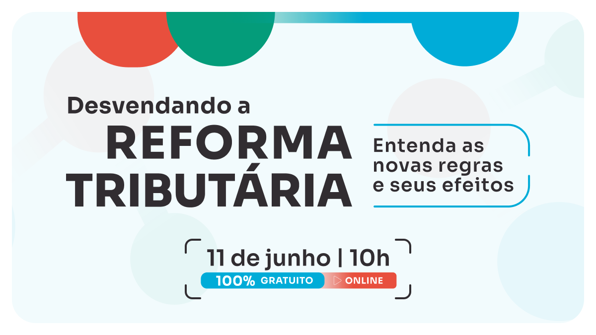 Desvendando a Reforma Tributária